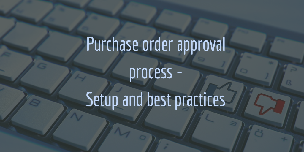 Purchase Order (PO) Approval Process - Complete Guide for Procurement Purchase Order (PO) Approval Process - Complete Guide for Procurement