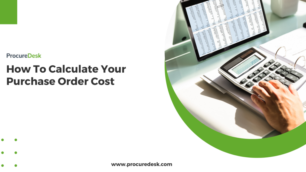 How To Calculate Your Purchase Order Cost-ProcureDesk