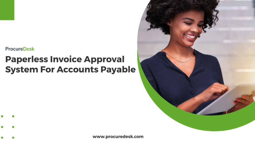 Paperless Invoice Approval System-ProcureDesk