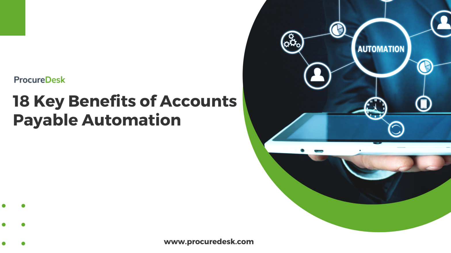 18 Key Benefits of Accounts Payable Automation - ProcureDesk 18 Key Benefits of Accounts Payable Automation - ProcureDesk