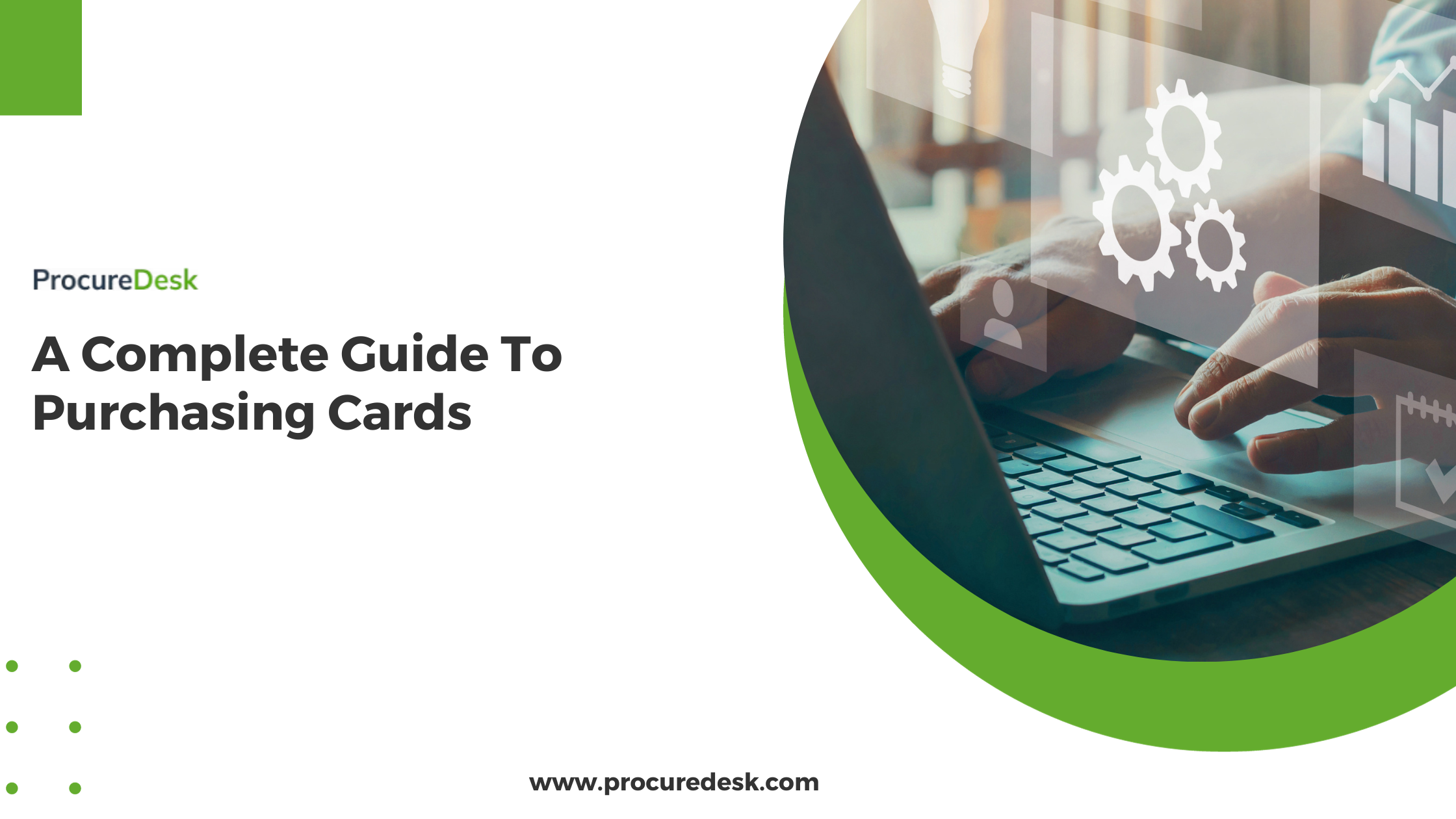 A Complete Guide To Purchasing Cards - ProcureDesk